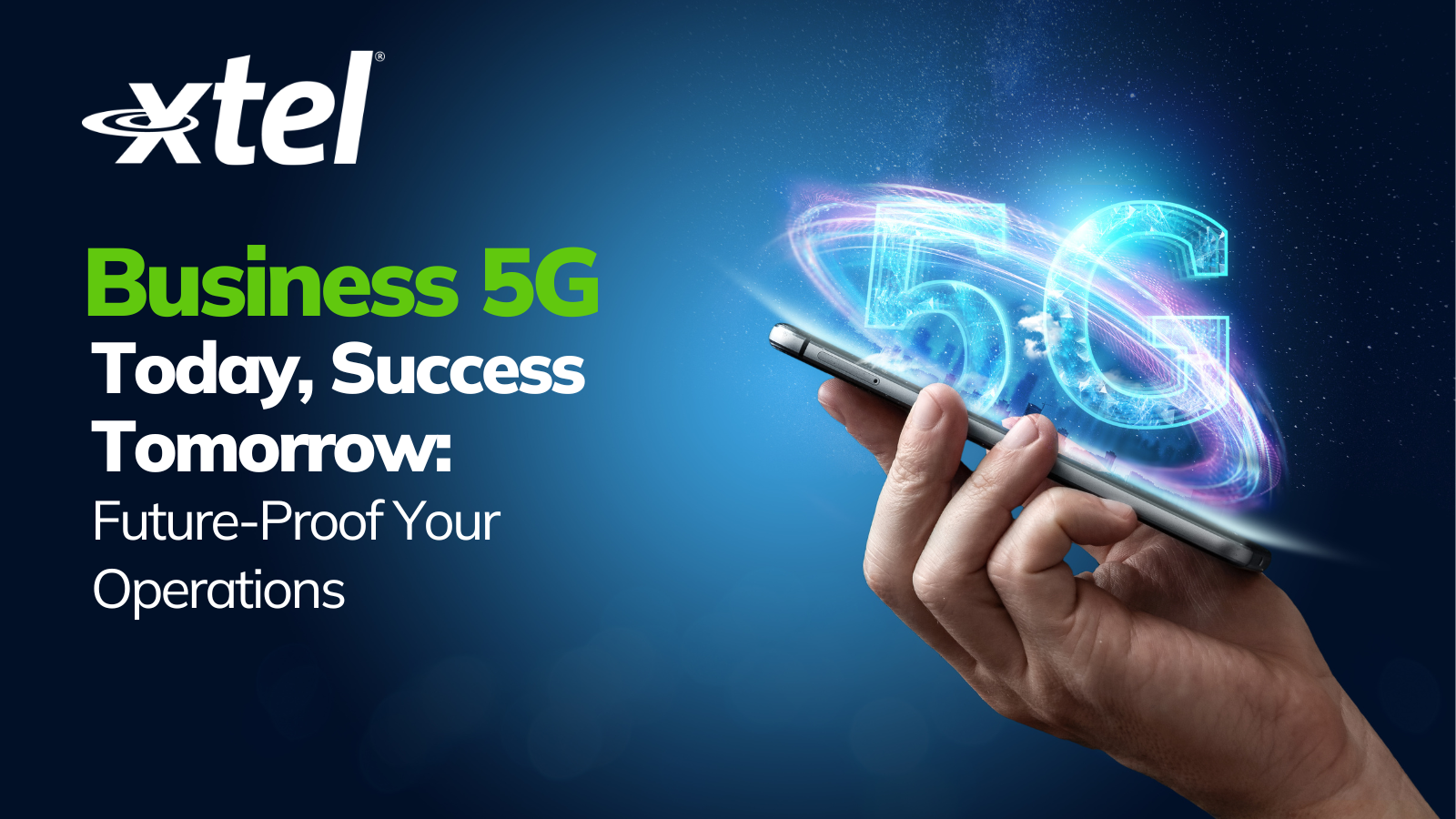 Business 5G Today: Future-Proof Your Operations For Business